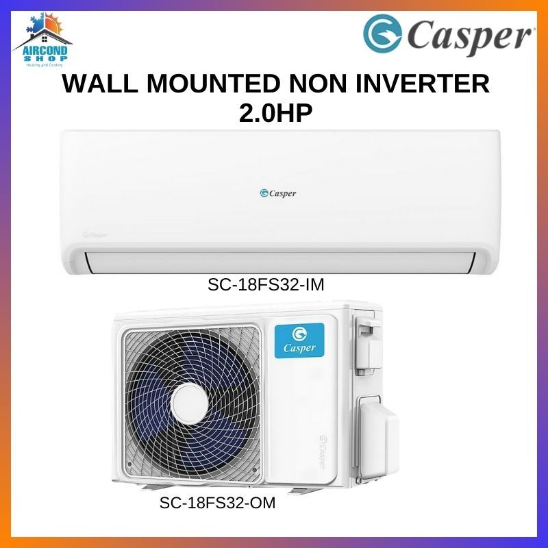 CASPER AIR-CONDITIONER WALL MOUNTED NON INVERTER 1.0HP-2.5HP GAS (R32 ...
