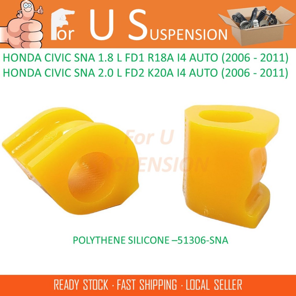 2 PIECES FRONT STABILIZER BUSH POLYTHENE SILICONE - 51306-SNA HONDA CIVIC SNA 1.8 L FD1 R18A I4 ...