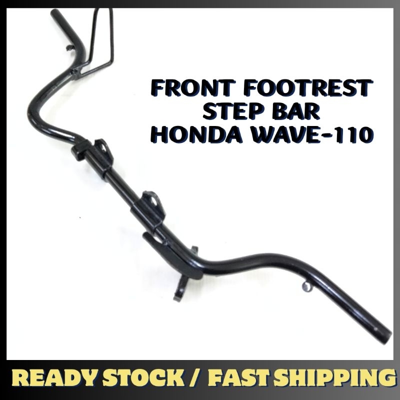 HONDA WAVE110 W110 WAVE110RS WAVE 110 FRONT FOOTREST STEP BAR DEPAN ...