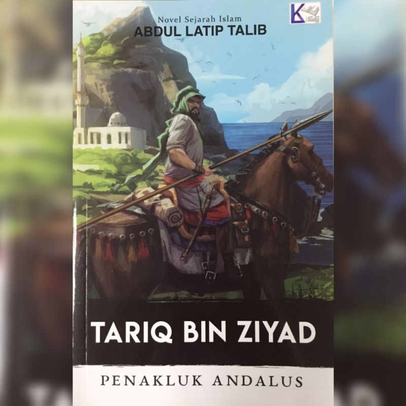 Buku Tariq bin Ziyad Penakluk Andalus Abdul Latip Talib | Shopee Malaysia