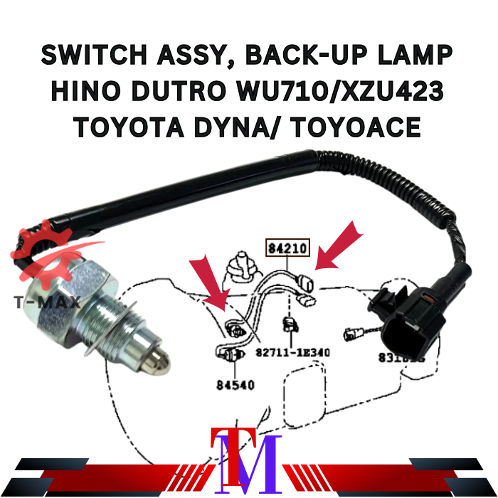 BACK UP LAMP, SWITCH ASSY HINO DUTRO 300 WU710/ XZU423 XZU600, TOYOTA ...