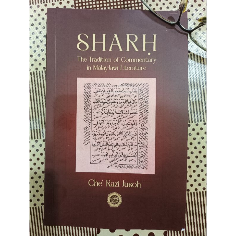 ZBH. Sharh: The Tradition of Commentary in Malay-Jawi Literature. Che ...