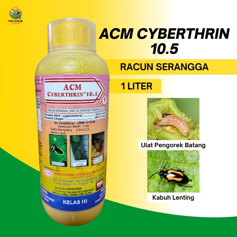 ACM Cyberthrin 10.5 Insecticide Racun Serangga Racun Kabuh Lenting Racun Ulat Pengorek Buah ...
