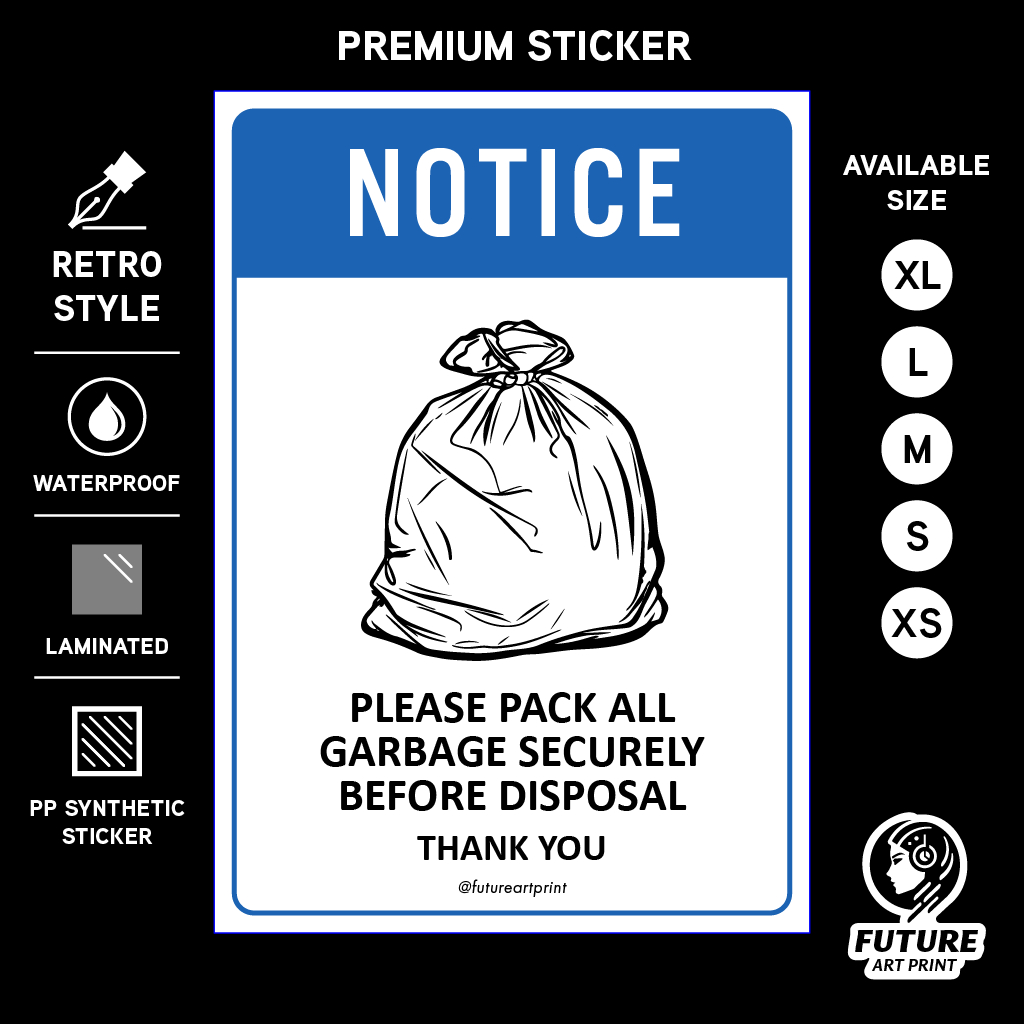 Notice Please Pack All Garbage Securely Before Disposal. Premium ...