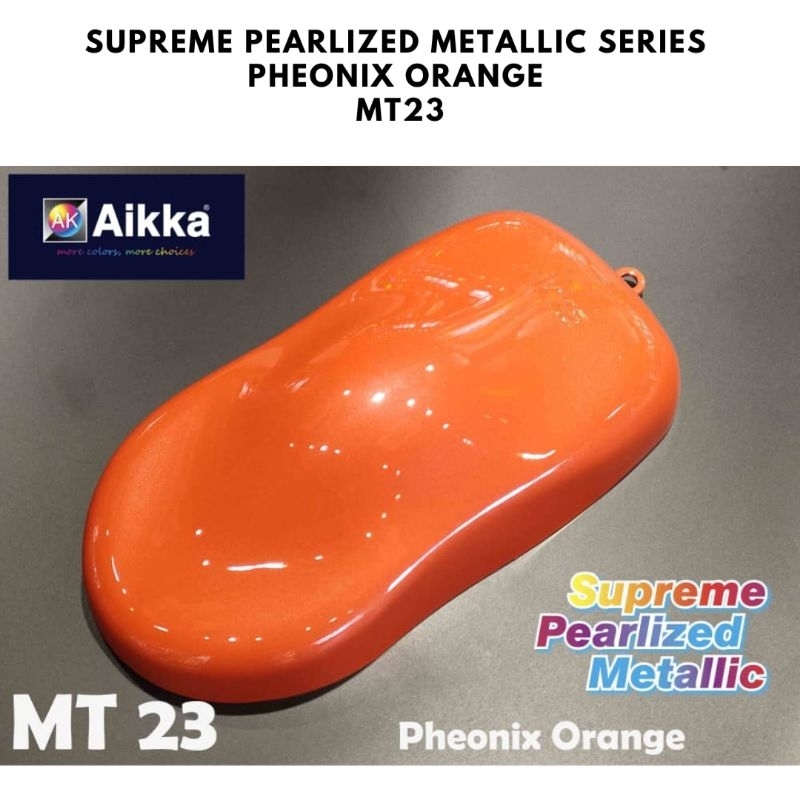 Aikka Paint MT23 Pheonix Orange, Supreme Pearlized Metallic Series Car Paint Cat Kereta Bancuh ...