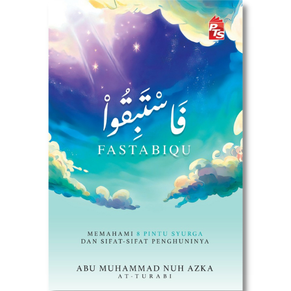 ( Pts Publishing ) Fastabiqu: Memahami 8 Pintu Syurga & Sifat-Sifat ...