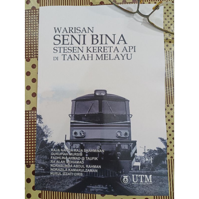 ZBH. Warisan Seni Bina Stesen Kereta Api di Tanah Melayu. Raja Nafida ...