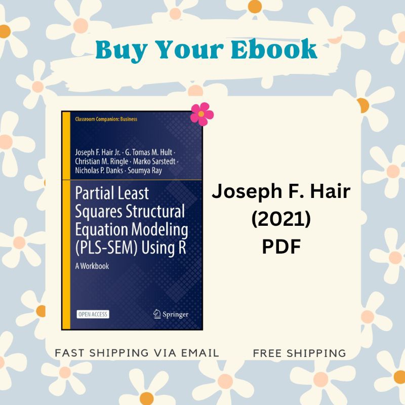 Partial Least Squares Structural Equation Modelling (PLS-SEM) Using R ...