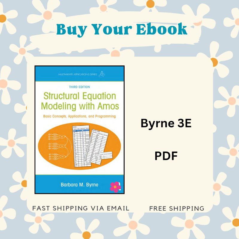 Structural Equation Modelling with AMOS: Basic Concepts, Applications ...