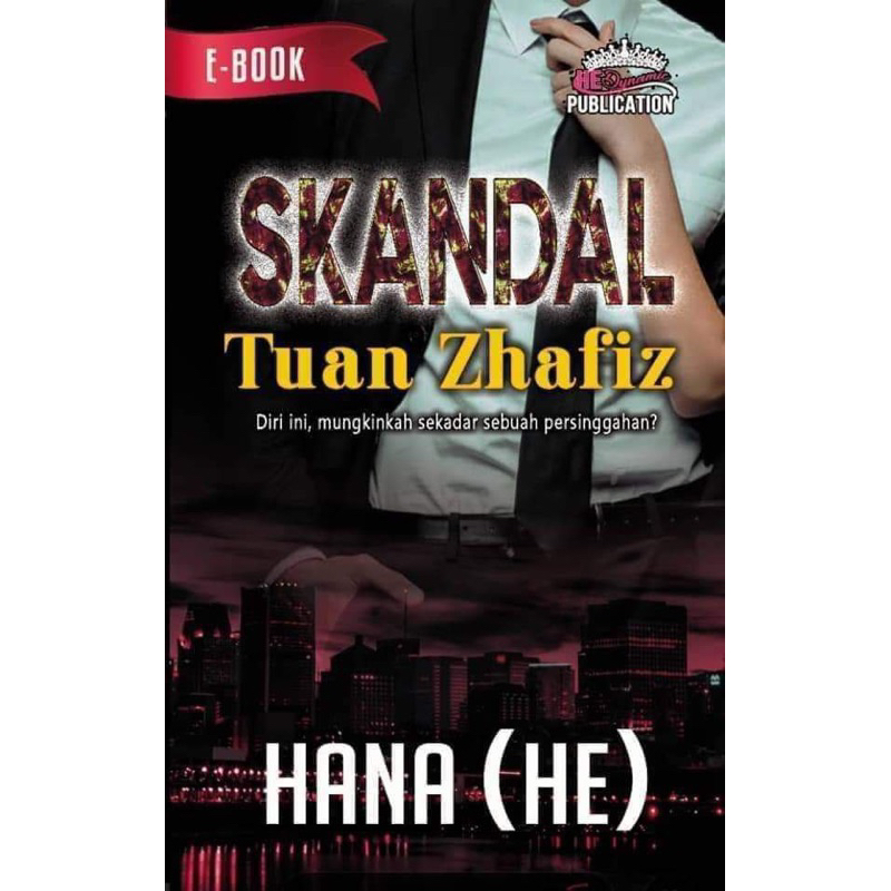 EBOOK Skandal Tuan Zhafiz (Hana Efriena) | Penghantaran file dalam masa 24 jam | Shopee Malaysia