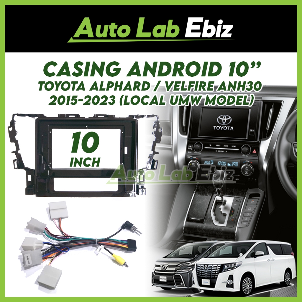 TOYOTA ALPHARD / VELLFIRE ANH30 2015-2023 Android Player Casing 10 ...