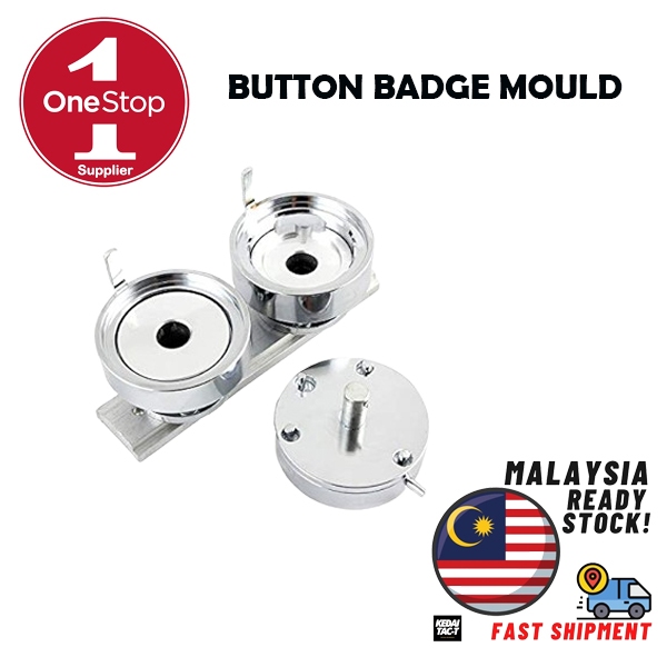 BUTTON BADGE MOULD 25MM, 32MM, 37MM, 44MM,50MM, 58MM,75MM (READY STOCK ...