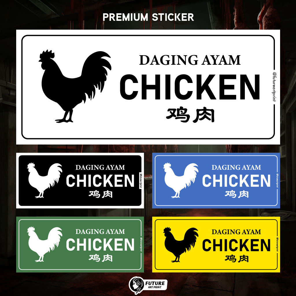 Daging Ayam Chicken 鸡肉. Premium Sticker Sign Notice Signage Label ...