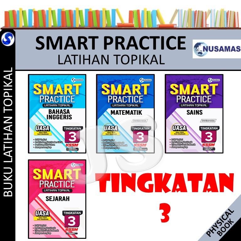 SMART PRACTICE LATIHAN TOPIKAL TINGKATAN 3 UASA KSSM 2024 - NUSAMAS ...