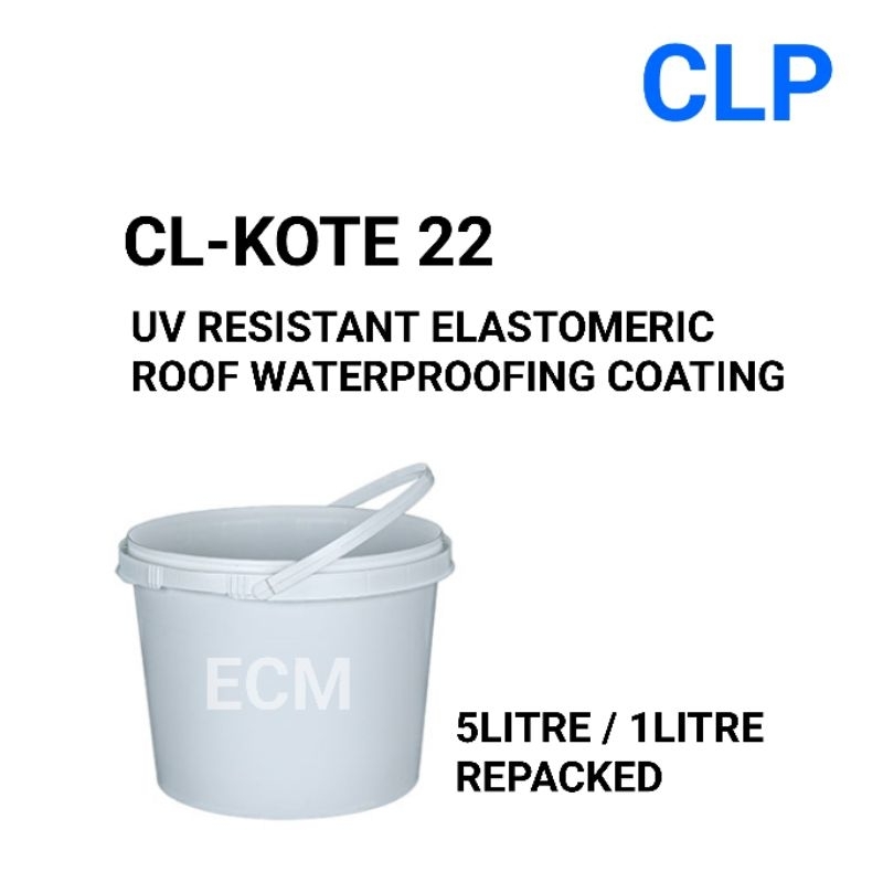 CL-KOTE 22 ( 1LITRE / 5LITRE PACK) CAT KALIS AIR BUMBUNG / UV RESISTANT ELASTOMERIC ROOF ...