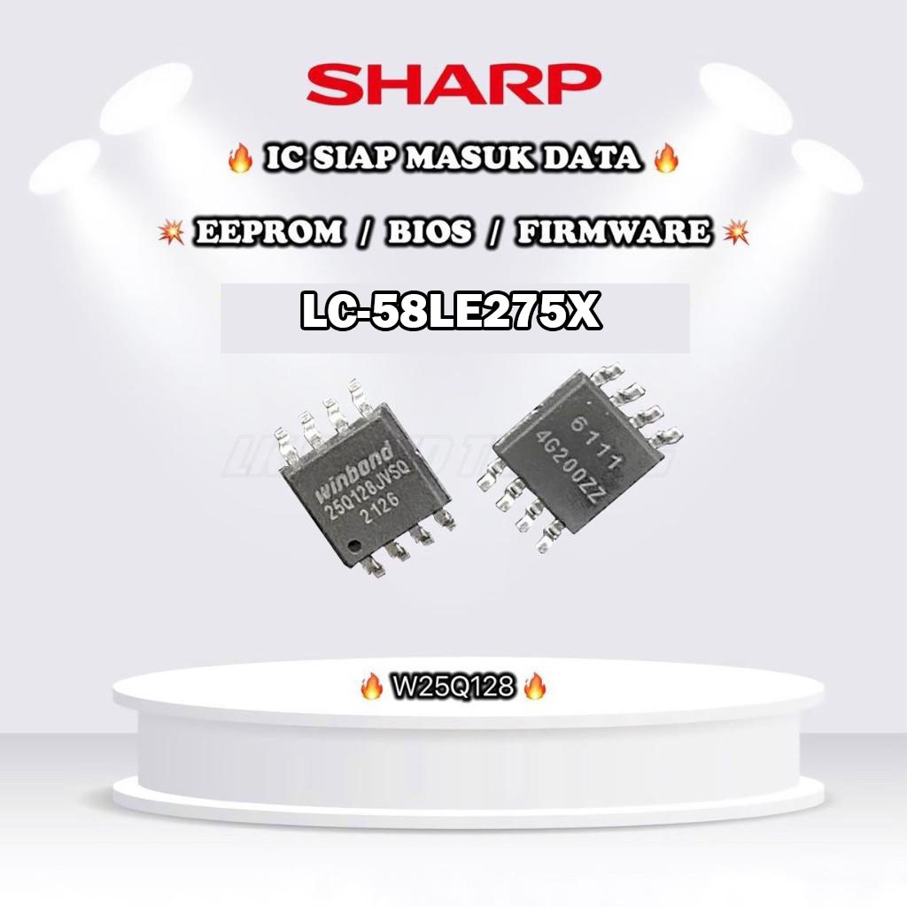 SHARP LC-58LE275X IC 25Q128 EEPROM BIOS FIRMWARE EPROM LC-58LE275 58LE275X LC58LE275X | Shopee ...