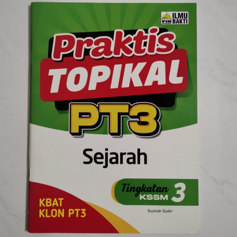 Praktis Topikal PT3 Sejarah Tingkatan 3 KSSM buku latihan Form 3 ...