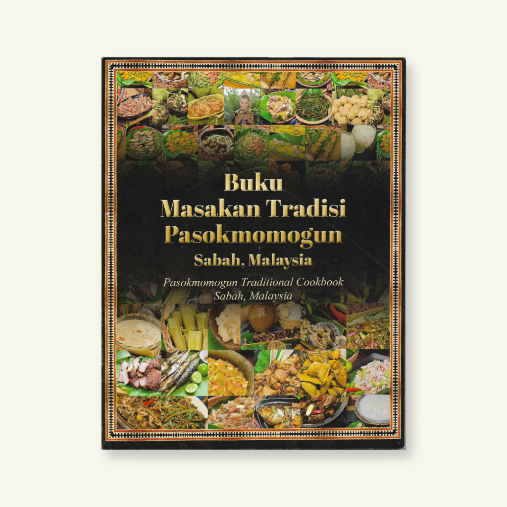 BUKU MASAKAN TRADISI PASOKMOMOGUN SABAH, MALAYSIA | Sabah Traditional ...