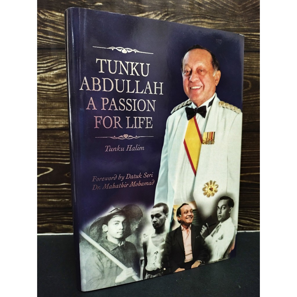 ## COLLECTABLE BOOK## Tunku Abdullah A Passion for Life - Tunku Halim ...