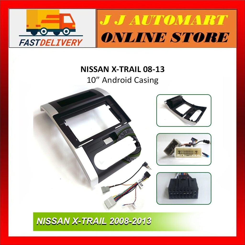 Android Player Casing 10" Nissan X-Trail 2008-2013 ( with Socket Nissan ...