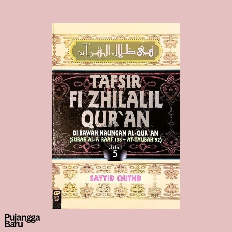 Tafsir Fi Zhilalil Quran Jilid 5 (Surah al-Araaf 138 - at-Taubah 92 ...