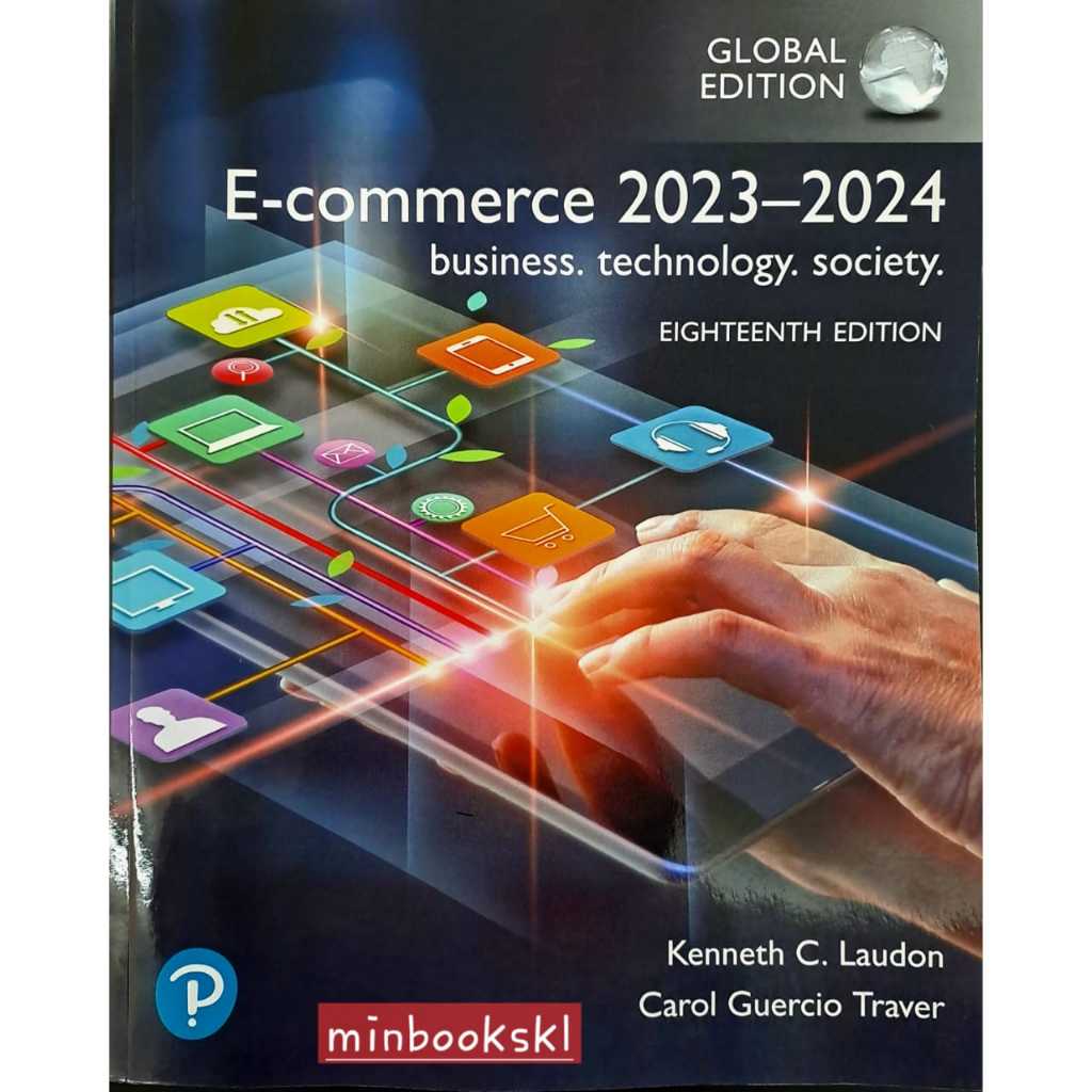 E-COMMERCE 2023-2024: BUSINESS, TECHNOLOGY, SOCIETY., 18th ED - KENNETH C.LAUDON (GLOBAL EDITION ...