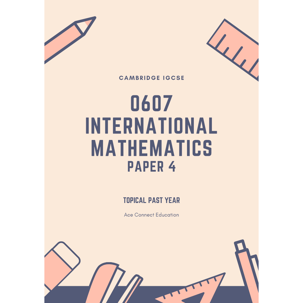 Cambridge IGCSE 0607 International Mathematics Topical Past Year Paper ...