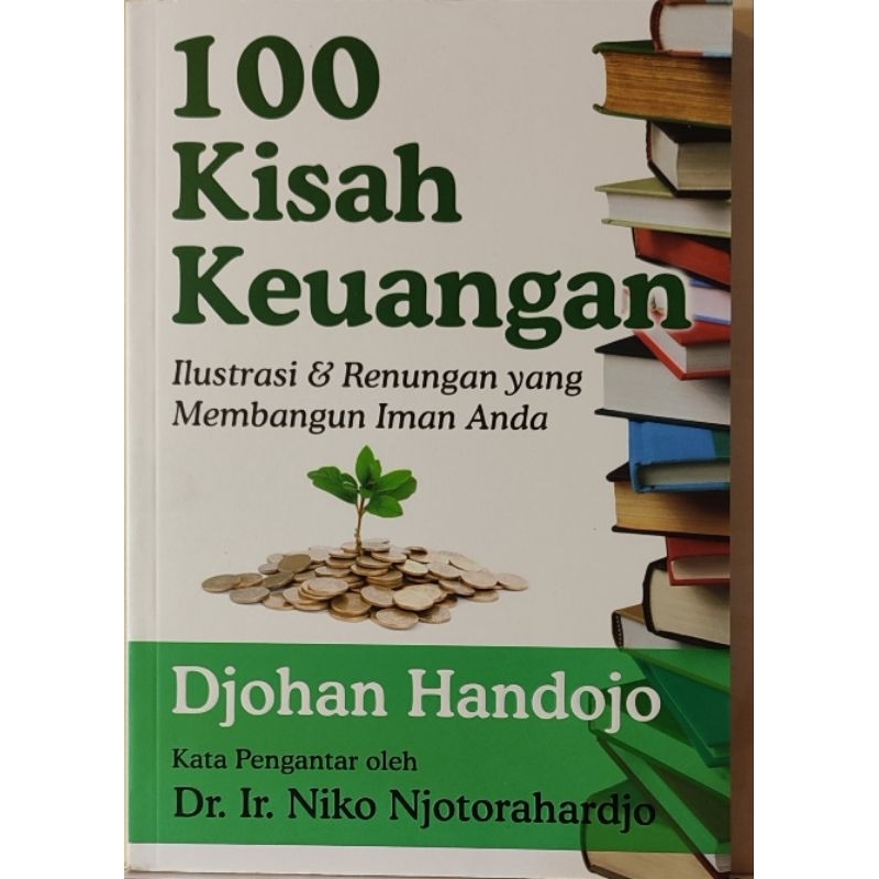 100 KISAH KEUANGAN, (Ilustrasi dan Renungan yang Membangun Iman Anda ...
