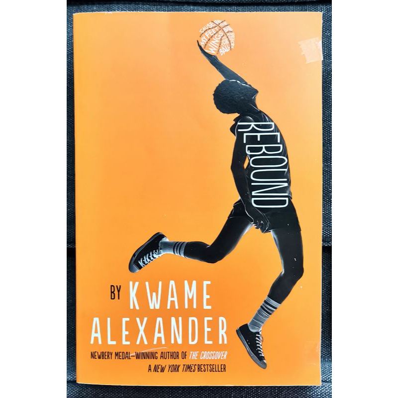 《ORIGINAL WELL-USED》Kwame Alexander - REBOUND : The Crossover Series ...