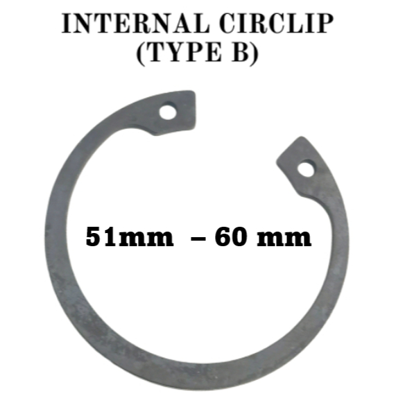INTERNAL CIRCLIP (TYPE B) 51MM - 60MM | Shopee Malaysia