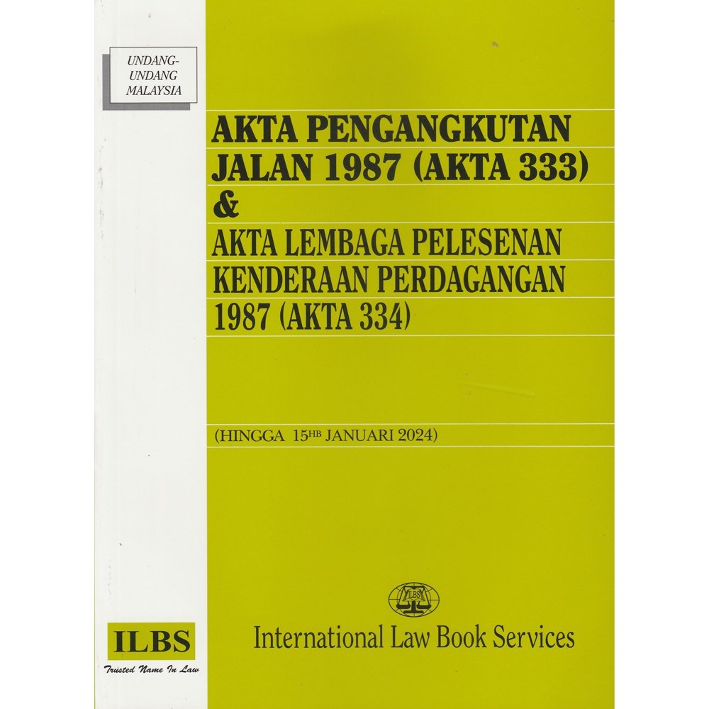 ILBS | LAW BOOK | AKTA PENGANGKUTAN JALAN 1987 (AKTA 333) & AKTA ...