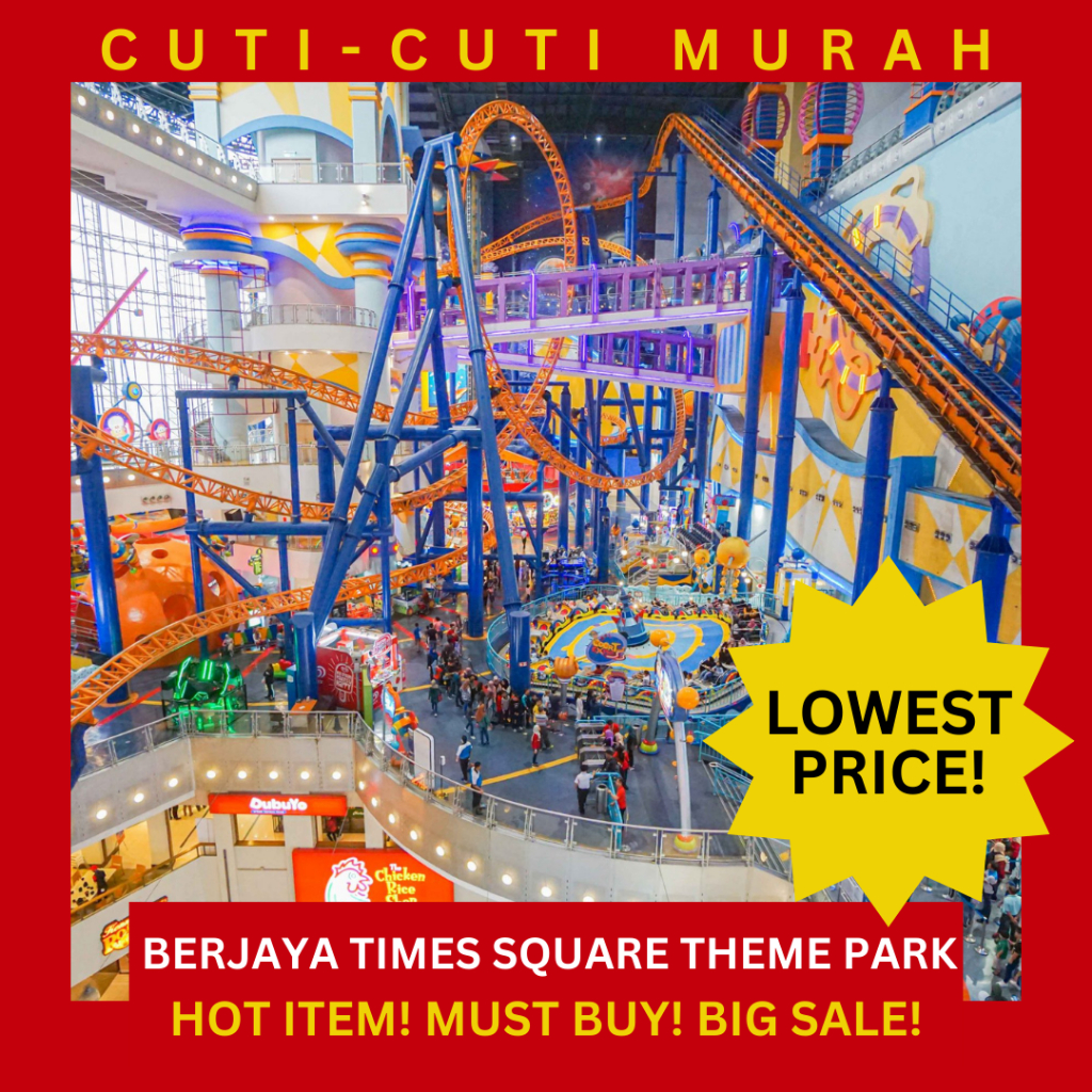 【ORDER VIA WA】【TICKET PROMO】BERJAYA TIMES SQUARE THEME PARK【MALAYSIAN ...