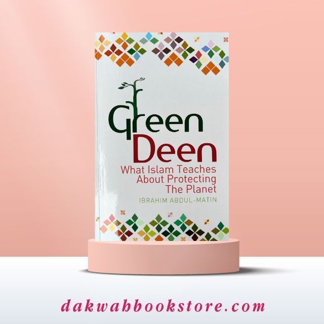 Green Deen: What Islam Teaches about Protecting the Planet | Shopee ...