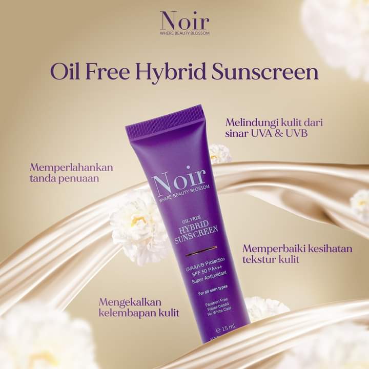 Noir HYBRID SUNSCREEN SPF50 PA+++ (Oil-Free Sunscreen) All Type Skin ...