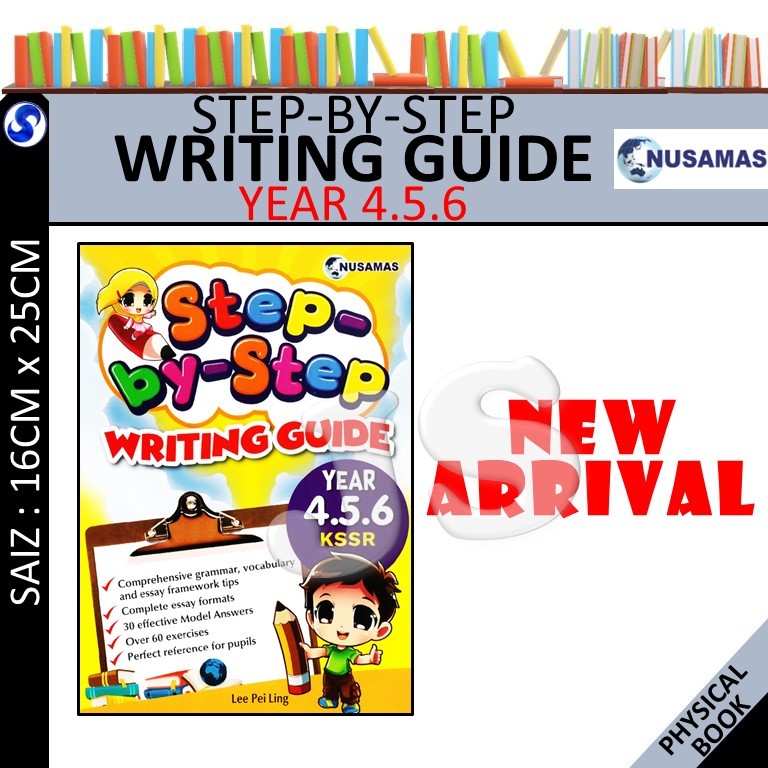 STEP BY STEP WRITING GUIDE YEAR 4.5.6 KSSR 2023 BUKU RUJUKAN/LATIHAN ...