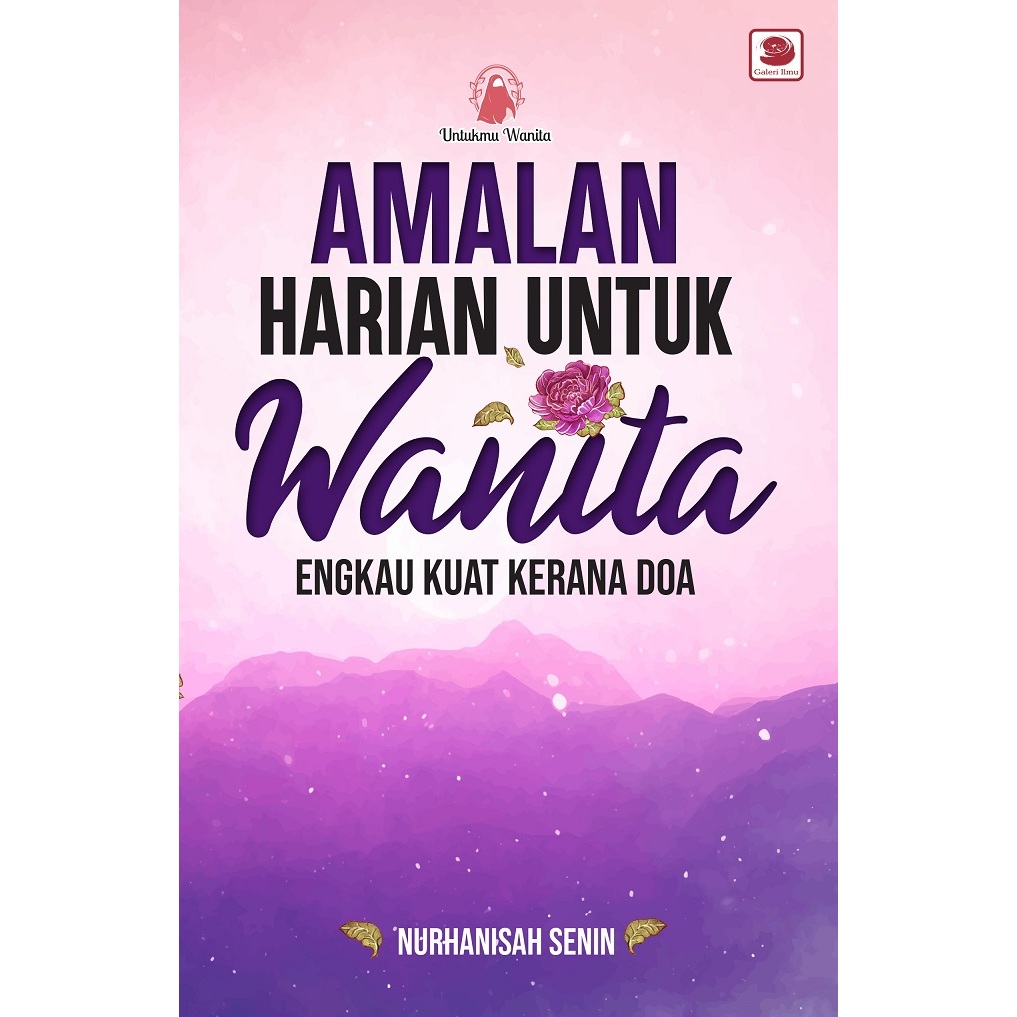 AMALAN HARIAN UNTUK WANITA | Amalan Berdoa | Doa Umum [Galeri Ilmu ...