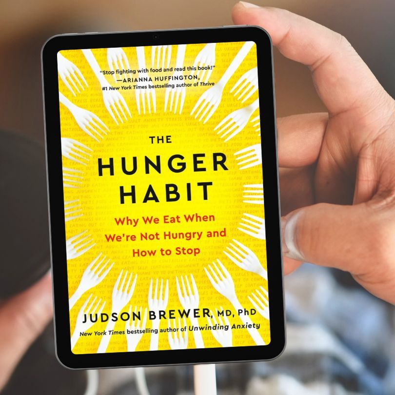 The Hunger Habit: Why We Eat When We're Not Hungry and How to Stop ...
