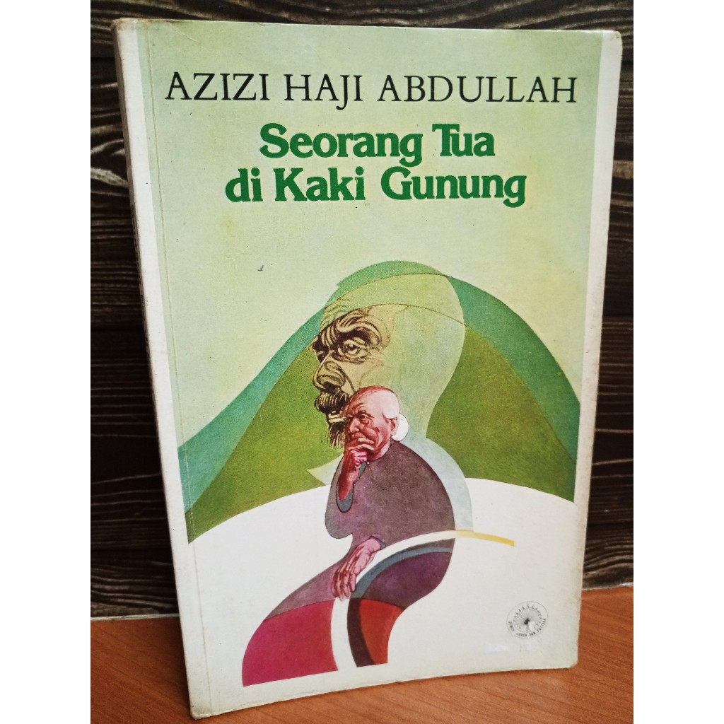 ## COLLECTABLE BOOK## Seorang Tua di Kaki Gunung - Azizi Haji Abdullah ...