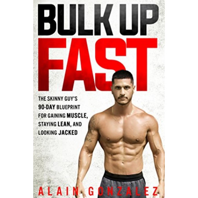 BULK UP FAST by Alain Gonzalez💪For Skinny Guy who finds it nearly ...