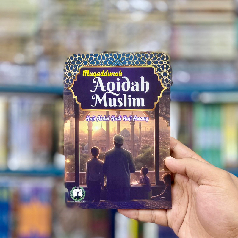 MUQADDIMAH AQIDAH MUSLIM - HAJI ABDUL HADI HAJI AWANG | Shopee Malaysia