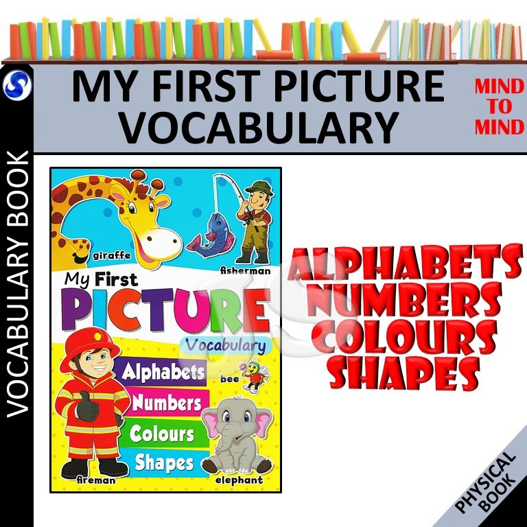 MY FIRST PICTURE VOCABULARY ( ALPHABETS , NUMBERS , SHAPES , COLOURS ...