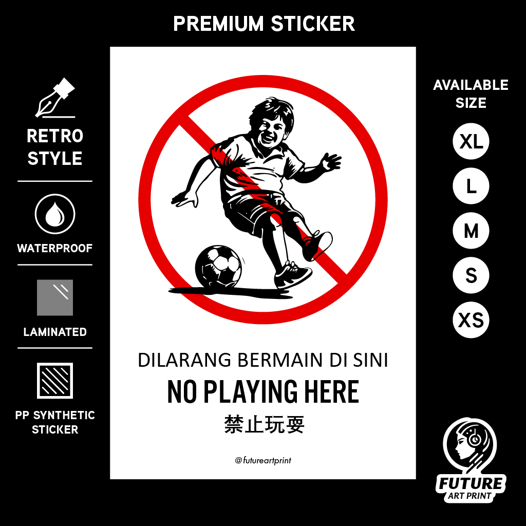 No Playing Here. Dilarang Bermain di Sini. 禁止玩耍. Premium Sticker Sign ...