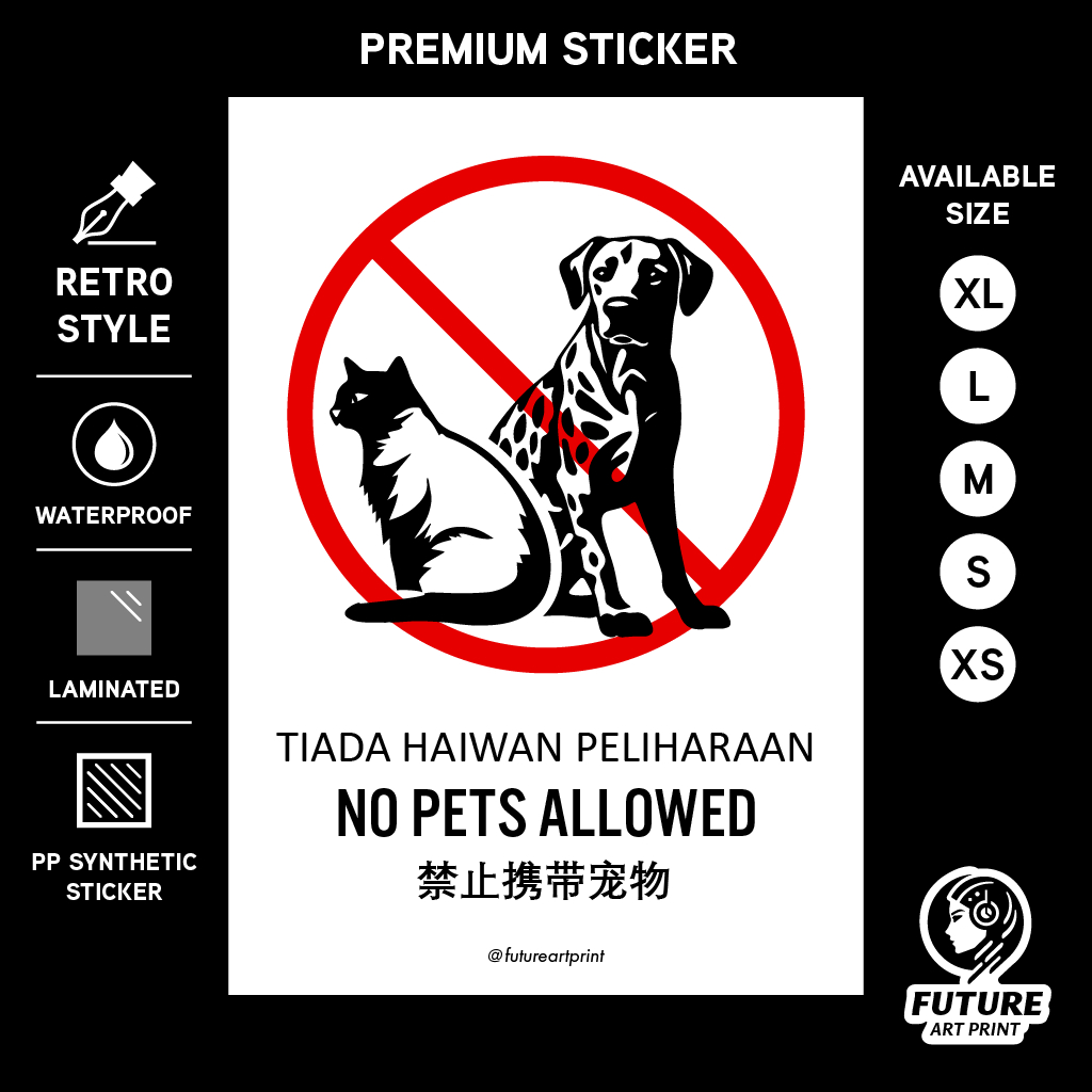 No Pets Allowed. Tiada Haiwan Peliharaan. 禁止携带宠物. Premium Sticker Sign ...