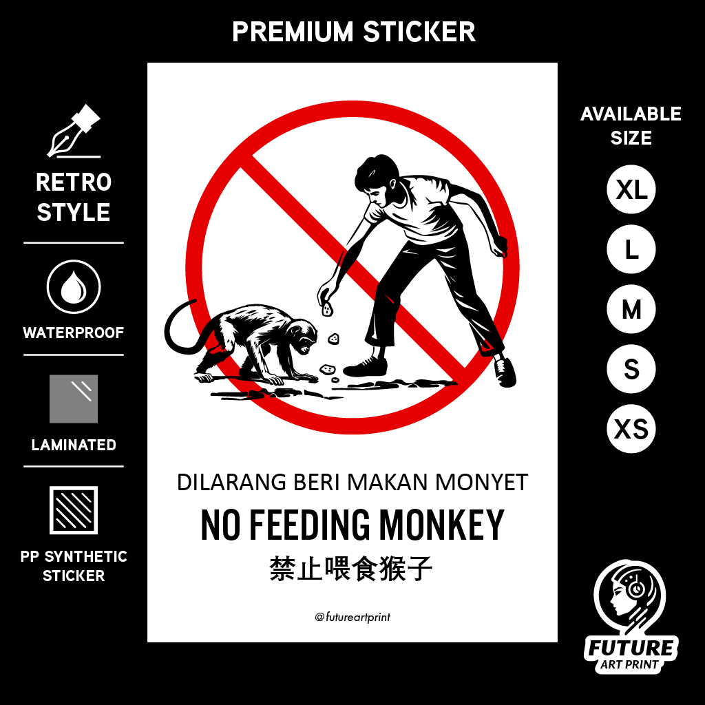 No Feeding Monkey. Dilarang Beri Makan Monyet. 禁止喂食猴子. Premium Sticker ...