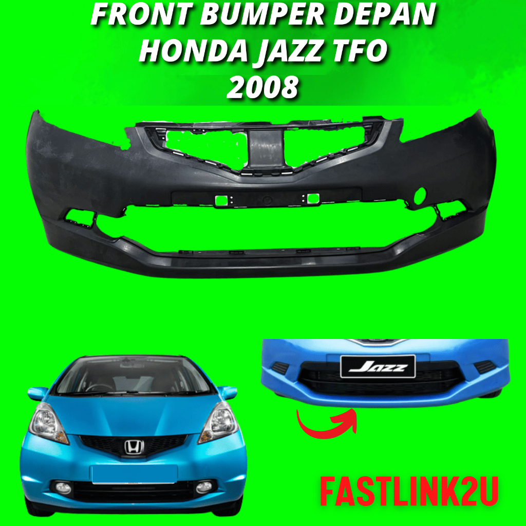 Fastlink Honda Jazz TFO 2008 Front Bumper Depan 100% New High Quality ...