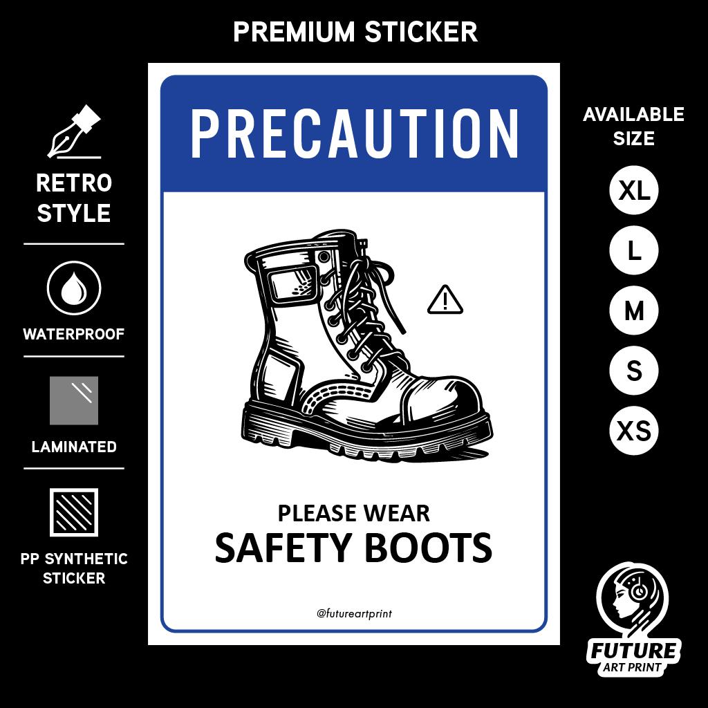 Precaution Please Wear Safety Boots. Premium Sticker Sign Notice ...