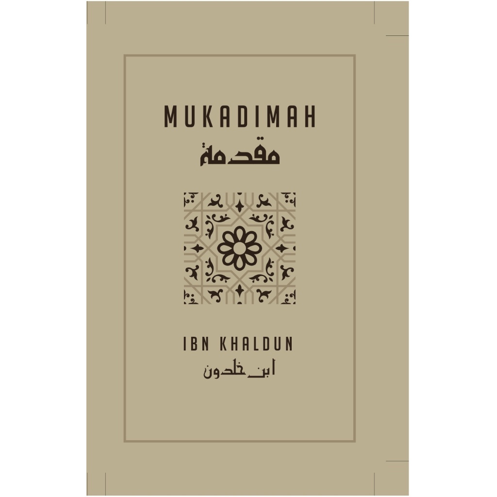 Buku : Mukadimah ( Muqaddimah ) - Ibnu Khaldun - Jilid Pertama Kitab al ...