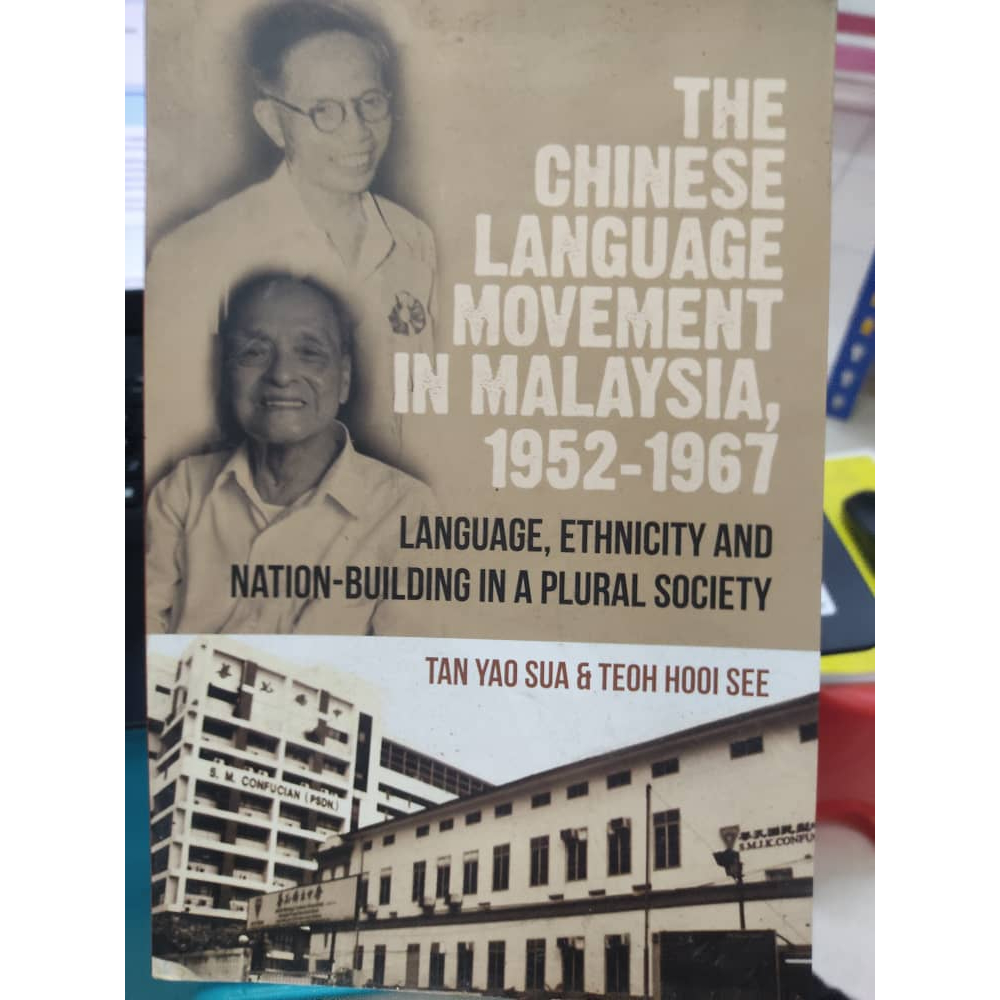 (SIRD-RAK A46) THE CHINESE LANGUAGE MOVEMENT IN MALAYSIA, 1952-1967 ...