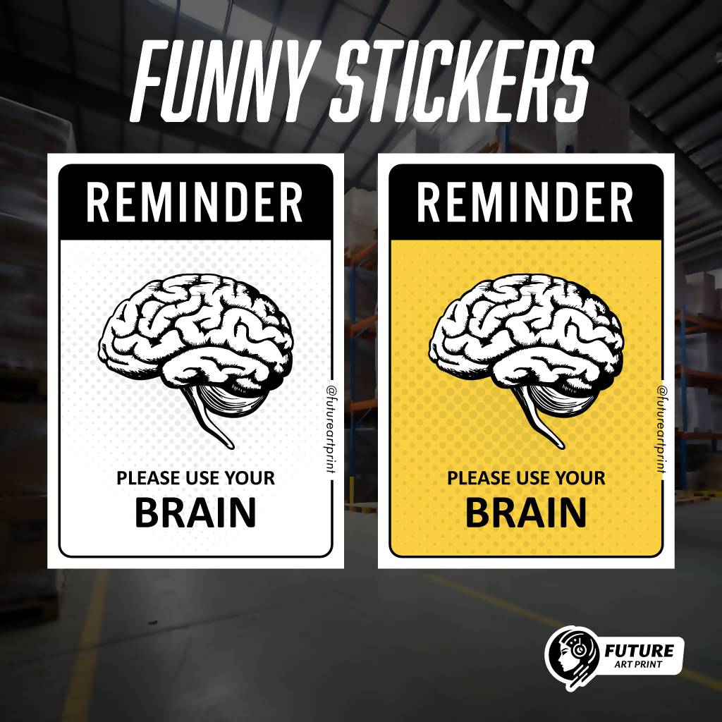Reminder Please Use Your Brain. Premium Funny Design Sticker ...