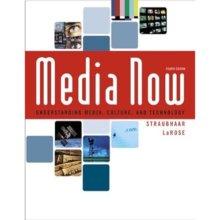 Media Now: Understanding Media, Culture, and Technology (with CD-ROM ...